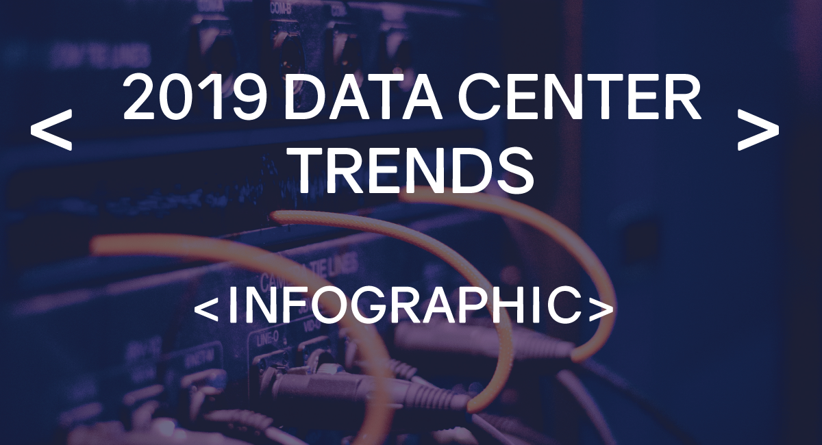 2019 Data Center Trends Infographic